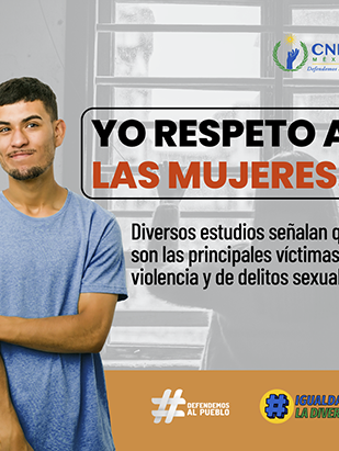 Yo Respeto a las Mujeres | Comisión Nacional de los Derechos Humanos - México